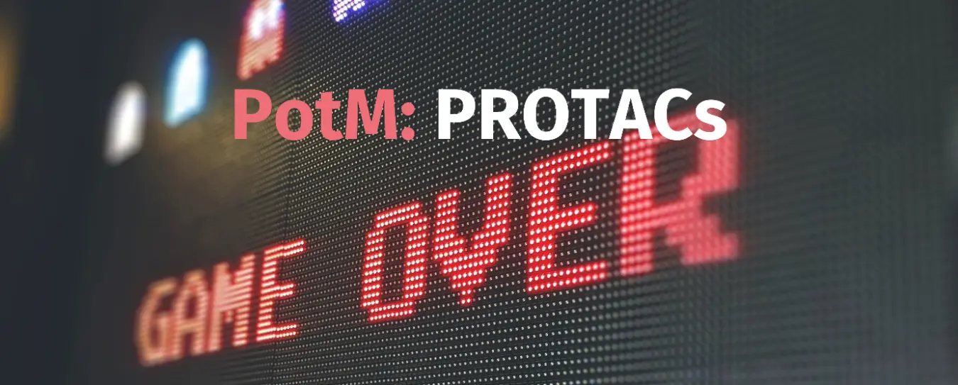 Blog - PotM: Proteolysis Targeting Chimeras (PROTACs®)